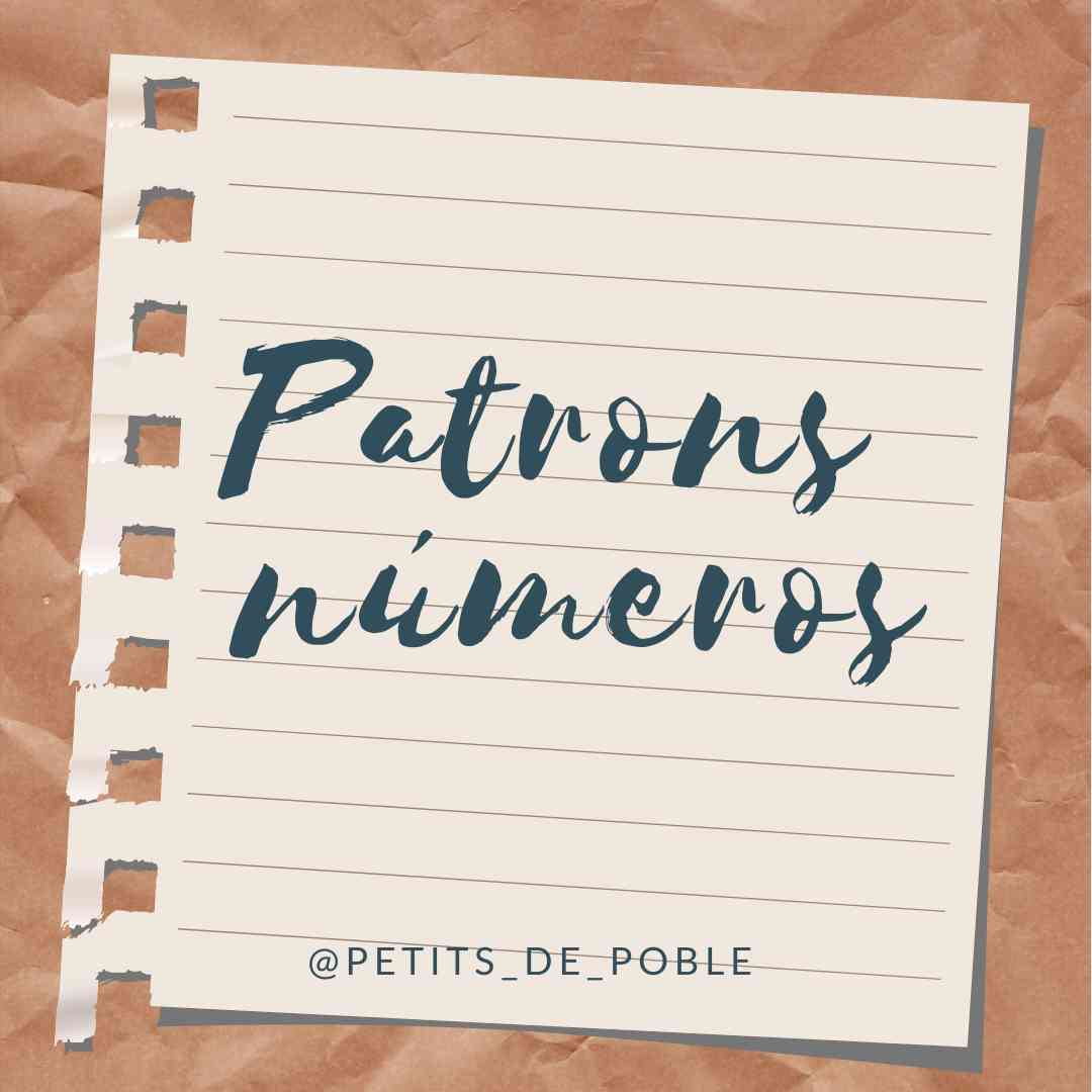 PATRONES DE NÚMEROS | Petits de Poble